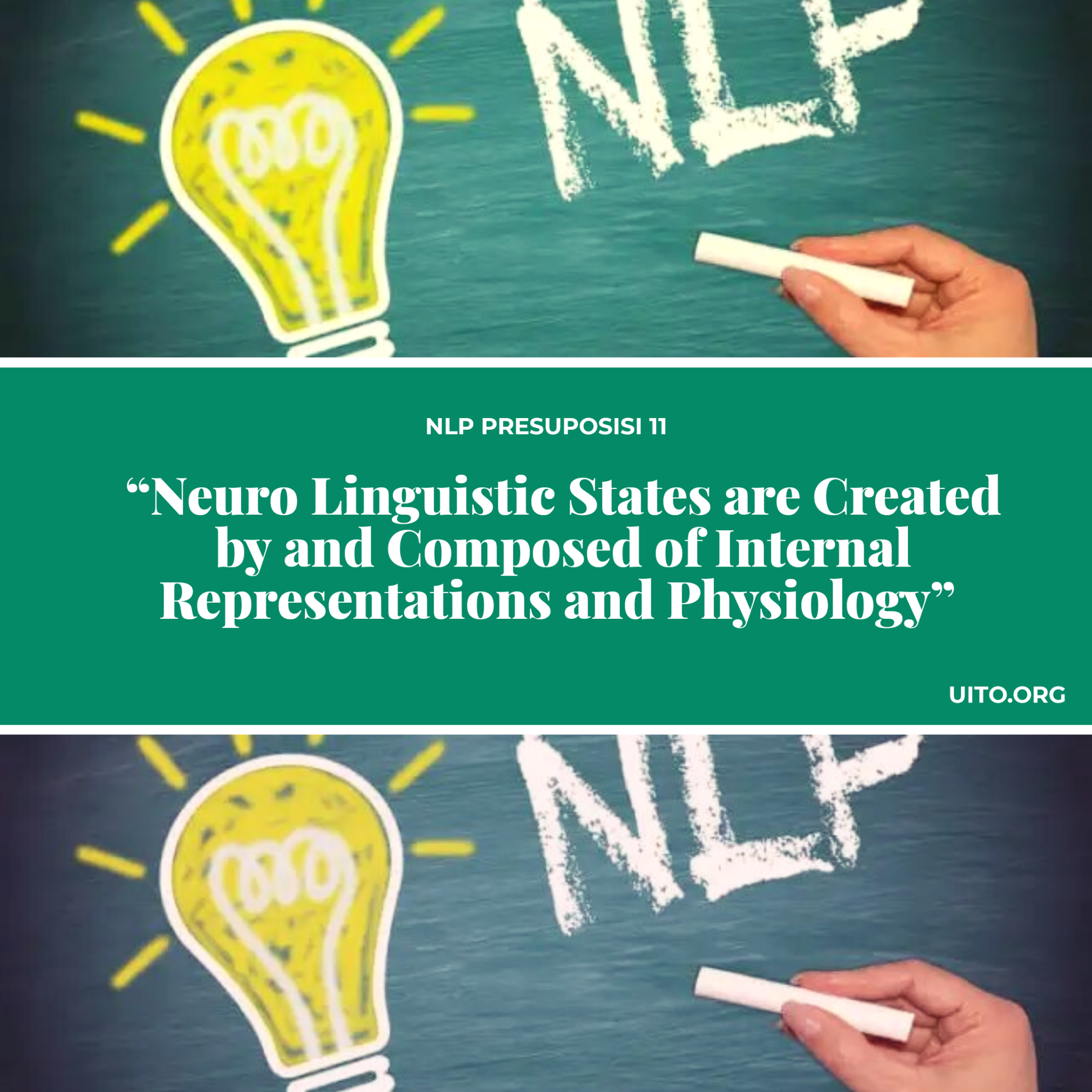 Presuposisi 11: Neuro Linguistics States are Created by and Composed of ...