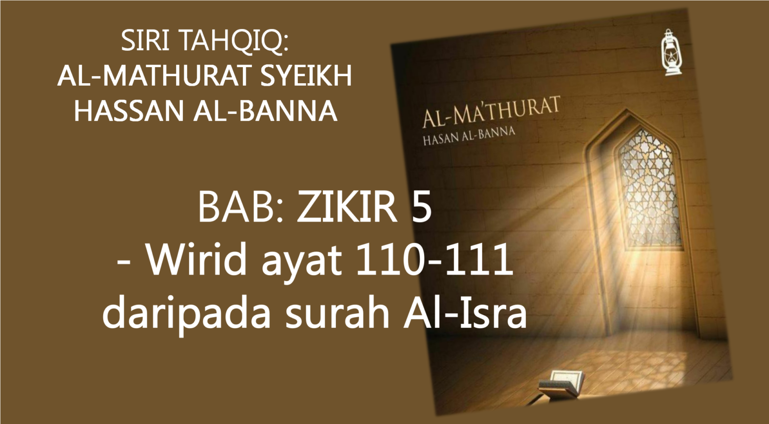 Siri Tahqiq Al-Mathurat Syeikh Hassan Al-Banna: Zikir 5 – Wirid ayat ...